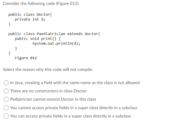 Solved Consider the following code (Figure 012). public | Chegg.com