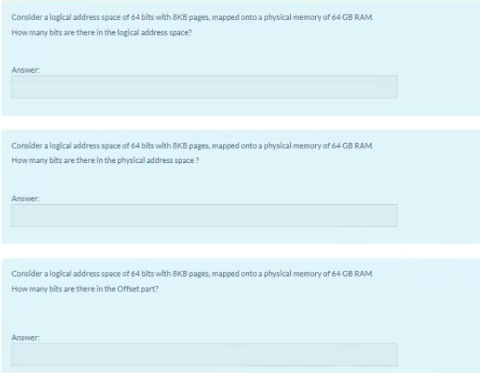 Solved Consider a logical address space of 64 bits with 8KB | Chegg.com