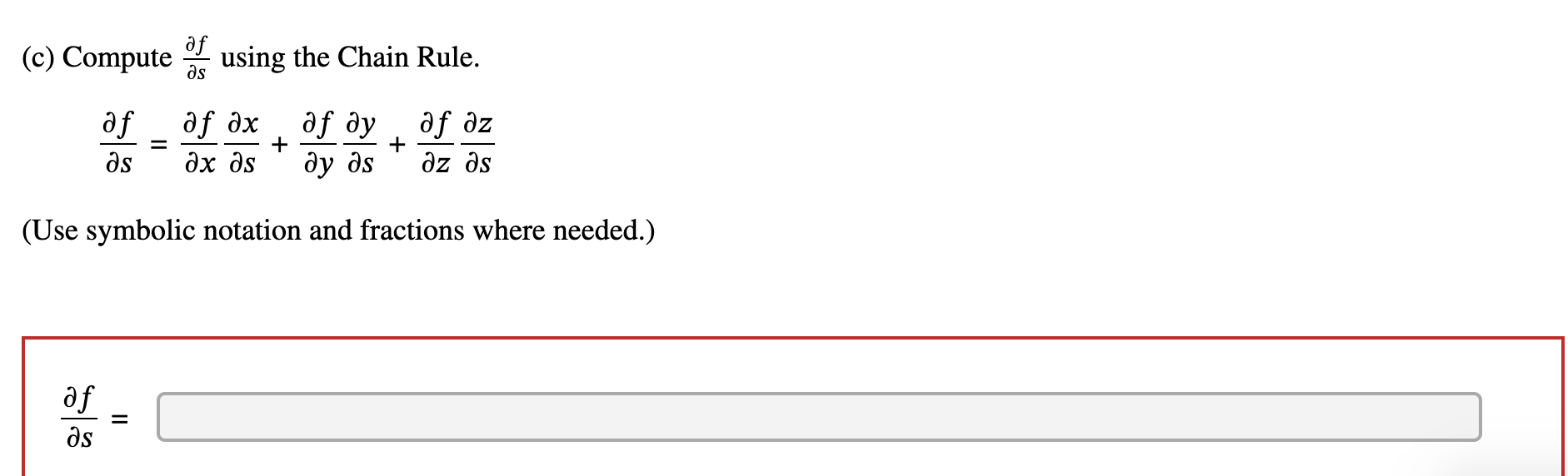 Solved Let f(x,y,z)=x4y4+z4 and x=s4,y=st4, and z=s5t. (a) | Chegg.com