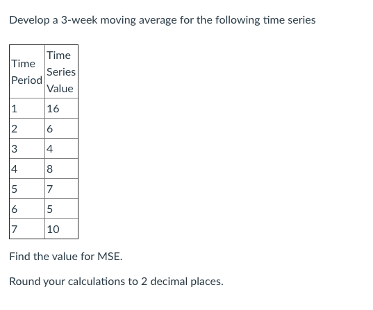 Solved Develop a 3-week moving average for the following | Chegg.com
