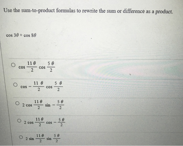Solved Use the sum-to-product formulas to rewrite the sum or | Chegg.com
