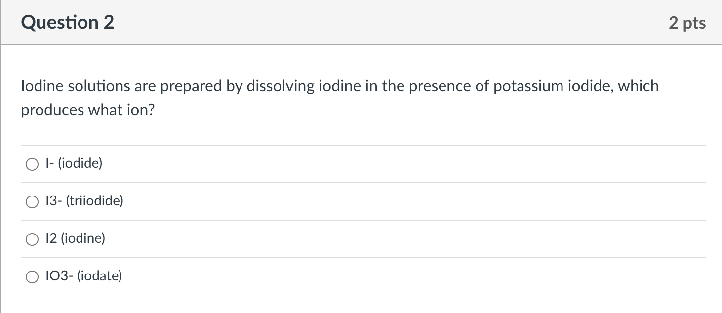 Solved Iodine solutions are prepared by dissolving iodine in | Chegg.com