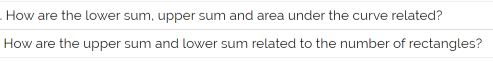 Solved How are the lower sum, upper sum and area under the | Chegg.com