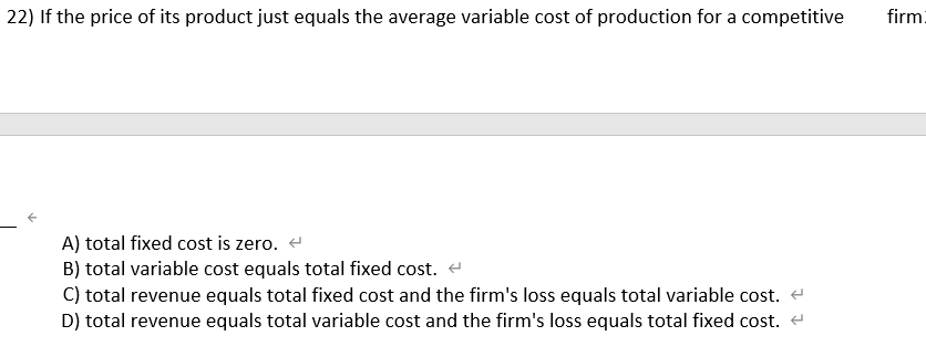 Solved 22) If the price of its product just equals the | Chegg.com