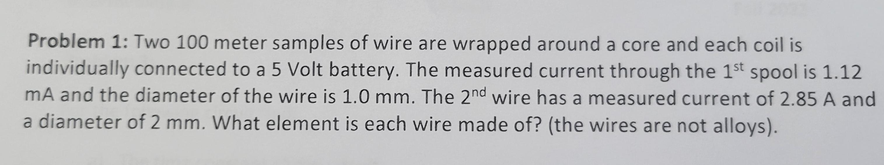 Solved Problem 1: Two 100 meter samples of wire are wrapped | Chegg.com