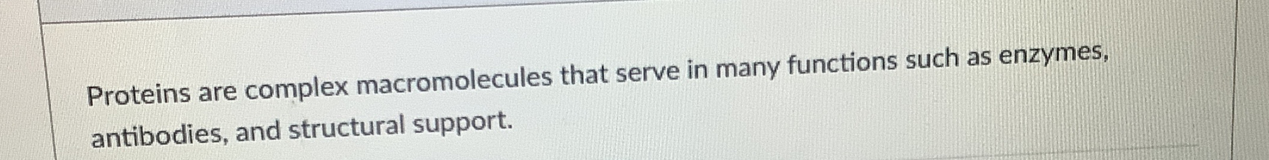 Solved Proteins are complex macromolecules that serve in | Chegg.com