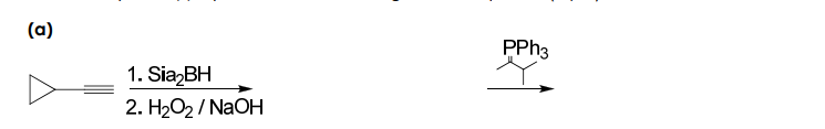 Solved (a) PPh 1. Sia BH 2. H2O2/ NaOH | Chegg.com