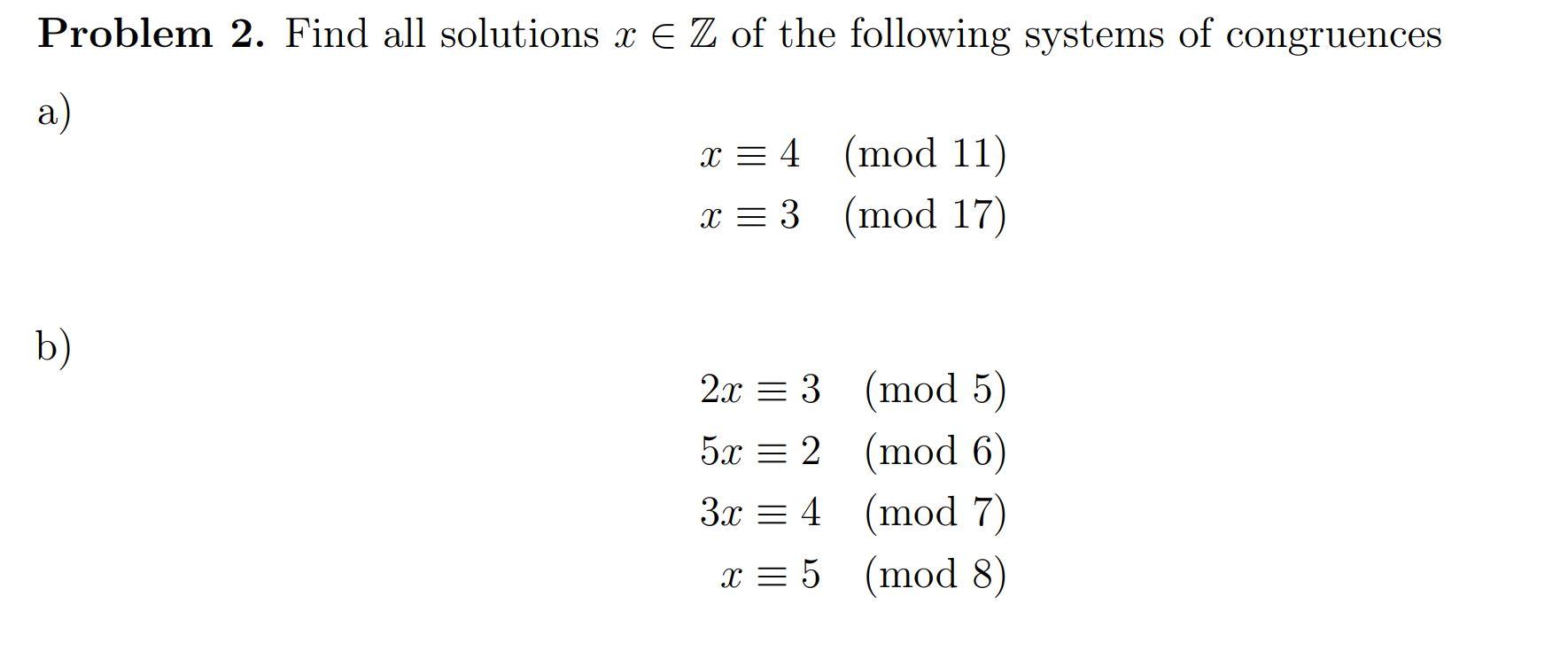 Solved Problem 2. Find all solutions x E Z of the following | Chegg.com