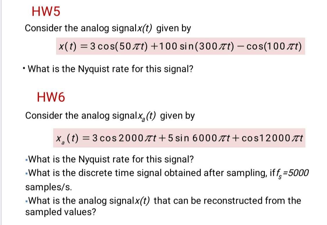 Solved HW5 Consider the analog signalx(t) given by x(t) = 3 | Chegg.com