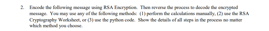 Solved Encode the following message using RSA Encryption. | Chegg.com
