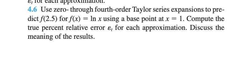 Solved 4.6 Use zero- through fourth-order Taylor series | Chegg.com