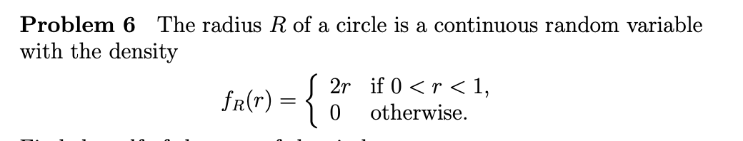 Solved Problem 6 The radius R of a circle is a continuous | Chegg.com