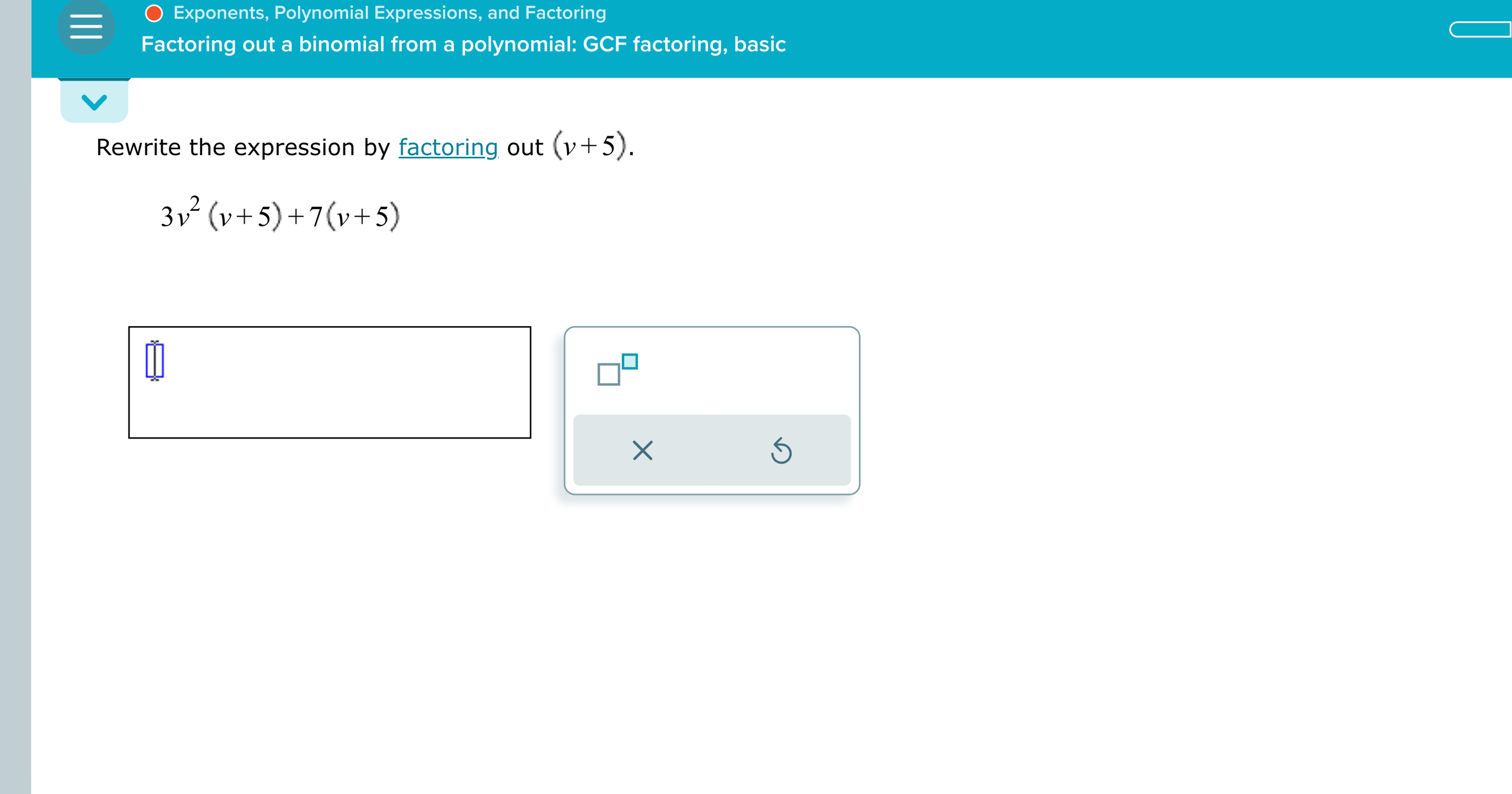 Solved Factoring out a binomial from a polynomial: GCF | Chegg.com
