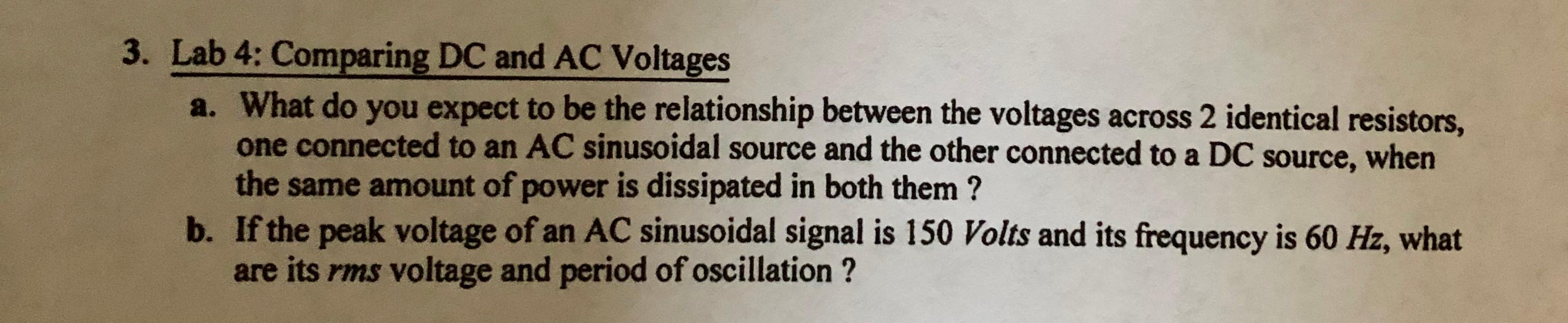 Solved 3. Lab 4: Comparing DC and AC Voltages a. What do you | Chegg.com