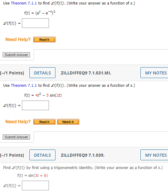 Solved Use Theorem 7.1.1 to find L{f(t)}. (Write your answer | Chegg.com