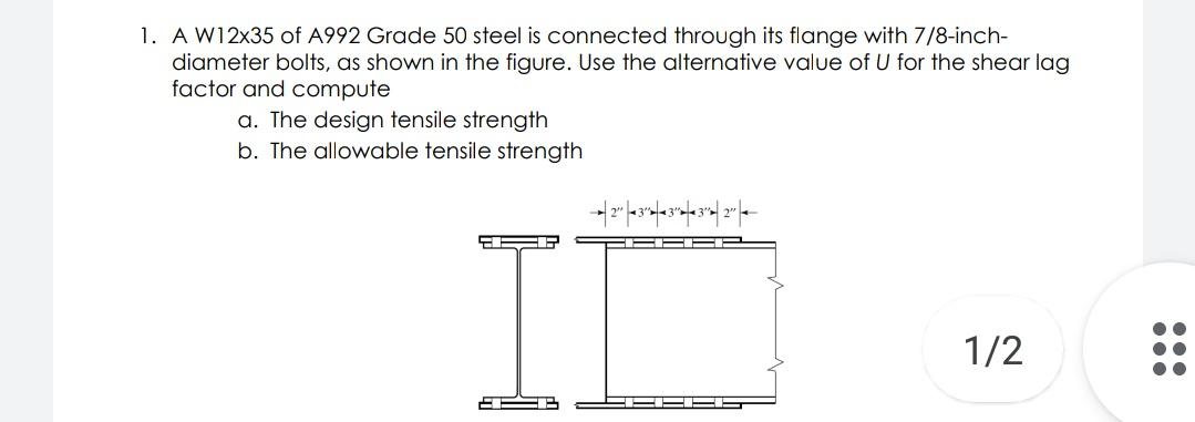 Solved 1. A W12x35 of A992 Grade 50 steel is connected | Chegg.com
