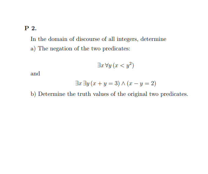 Solved P 2 In the domain of discourse of all integers, | Chegg.com
