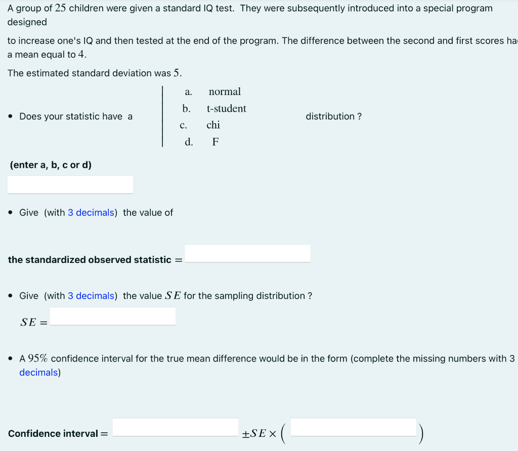 Solved designed to increase one's IQ and then tested at the | Chegg.com