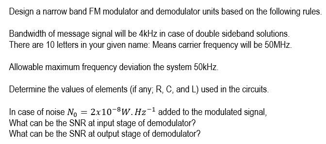 Design a narrow band FM modulator and demodulator | Chegg.com