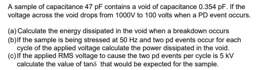 Solved A sample of capacitance 47 pF contains a void of | Chegg.com