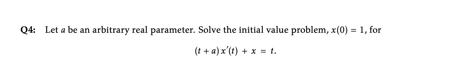 Solved Q4: Let a ﻿be an arbitrary real parameter. Solve the | Chegg.com