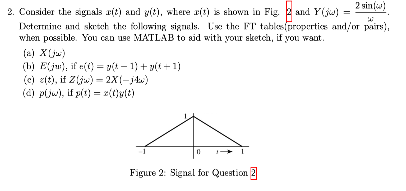 Solved (). w 2 sin(w) 2. Consider the signals x(t) and y(t), | Chegg.com