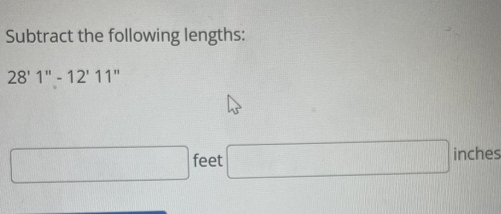 Solved Subtract the following lengths: 28′1 1" - ′2 11" | Chegg.com