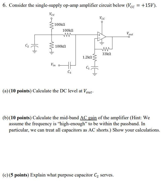 Solved 6. Consider the single-supply op-amp amplifier | Chegg.com