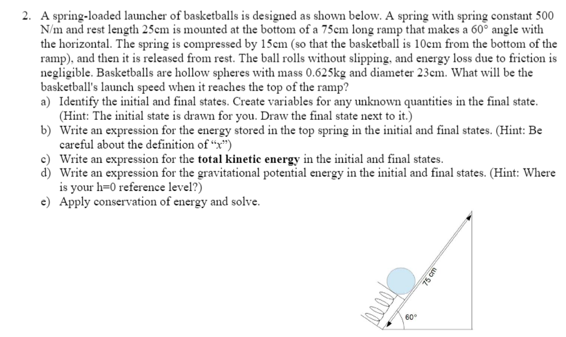 Solved 2. A spring-loaded launcher of basketballs is | Chegg.com