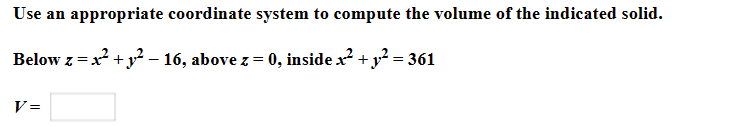Solved Use An Appropriate Coordinate System To Compute The