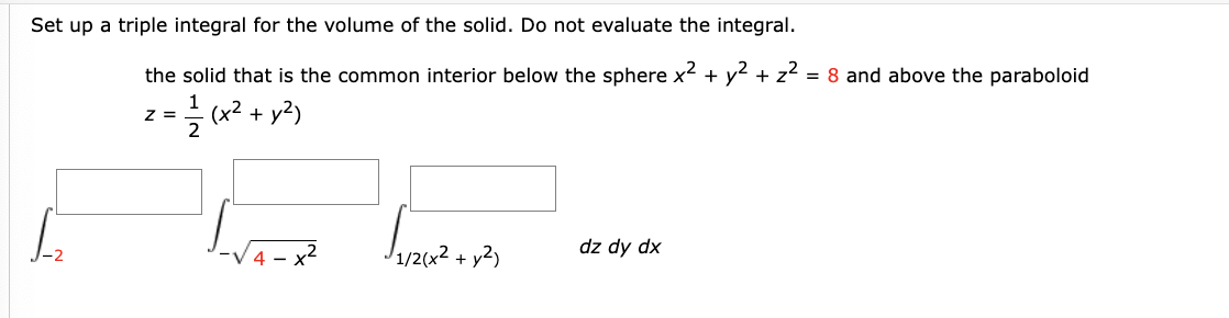 Solved Set up a triple integral for the volume of the solid. | Chegg.com