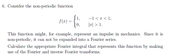 Solved 6. Consider the non-periodic function f(x)={1,0,−1 | Chegg.com