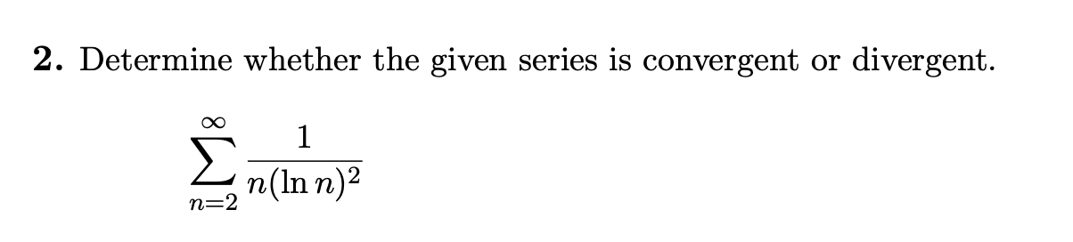 Solved Determine whether the given series is convergent or | Chegg.com