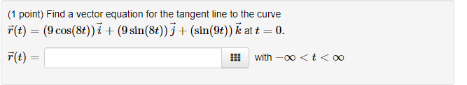 Solved (1 point) Find a vector equation for the tangent line | Chegg.com