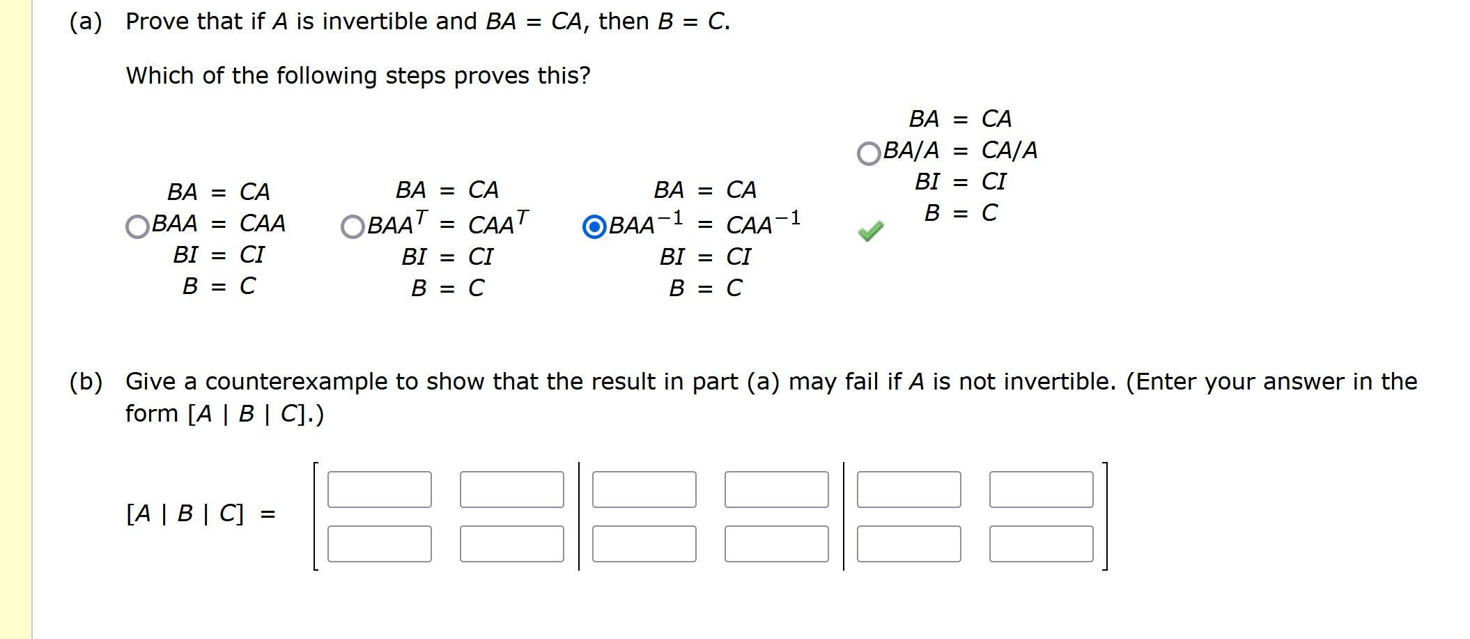 Solved (a) Prove that if A is invertible and BA - CA, then B | Chegg.com