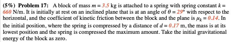 Solved a) What is the block's initial mechanical energy, E0 | Chegg.com