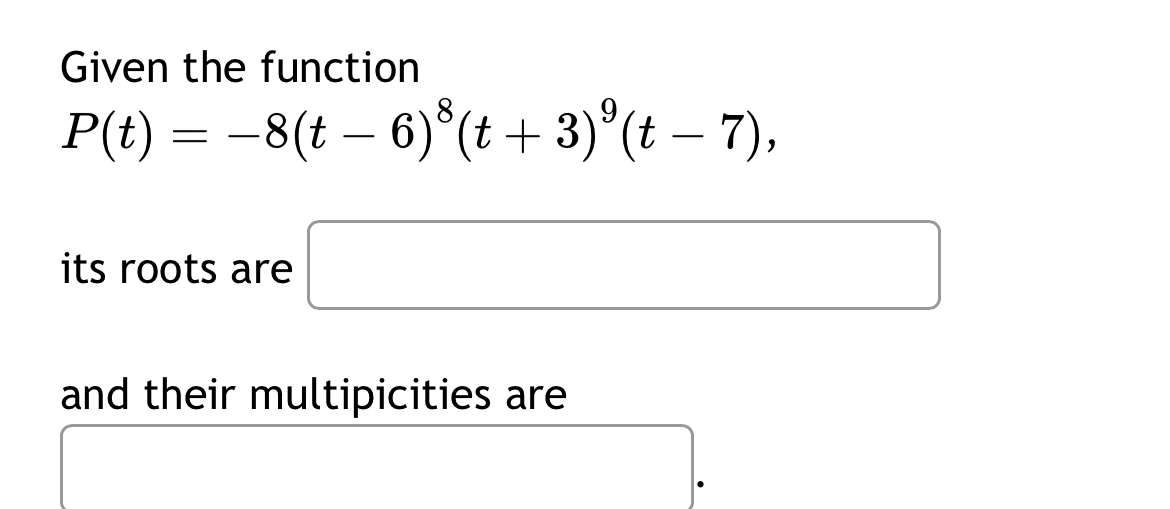 Solved Given The Functionp T 8 T 6 8 T 3 9 T 7 ﻿its