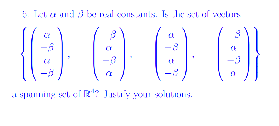 Solved 6. Let α and β be real constants. Is the set of | Chegg.com