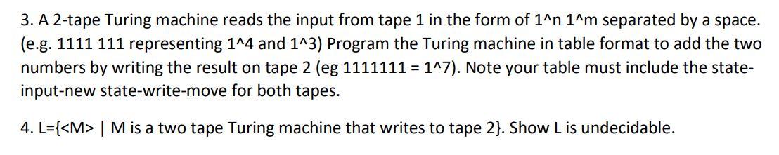 Solved 3. A 2-tape Turing machine reads the input from tape | Chegg.com
