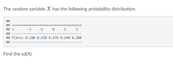 Solved The random variable X has the following probability | Chegg.com