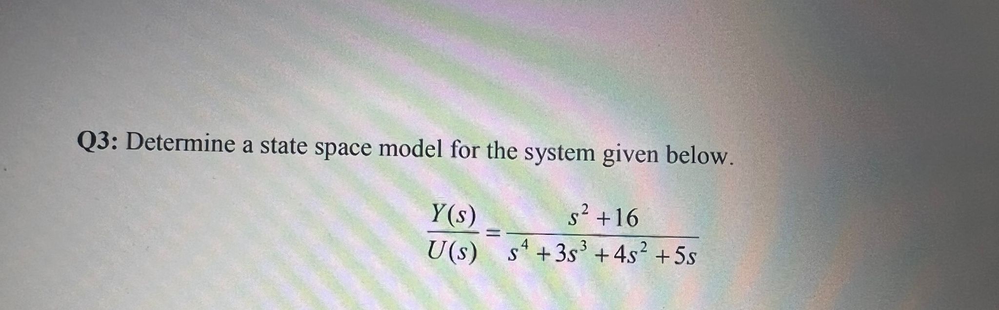 Solved Q3: Determine a state space model for the system | Chegg.com