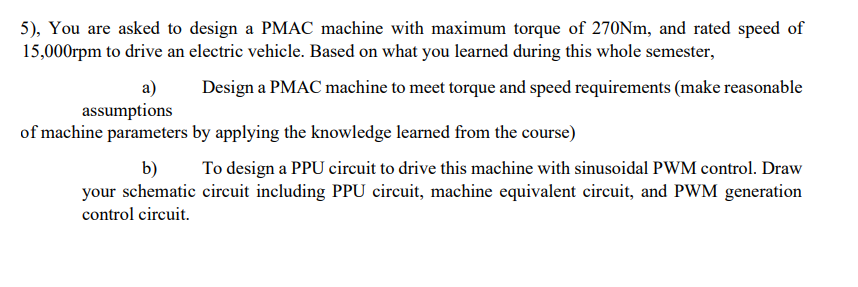 Solved 5), You are asked to design a PMAC machine with | Chegg.com