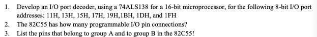 Solved 1. Develop an I/O port decoder, using a 74ALS138 for | Chegg.com