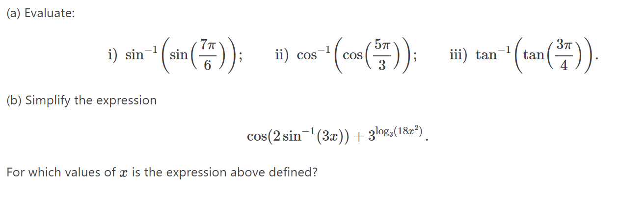 Solved (a) Evaluate: i) sin−1(sin(67π)); ii) | Chegg.com