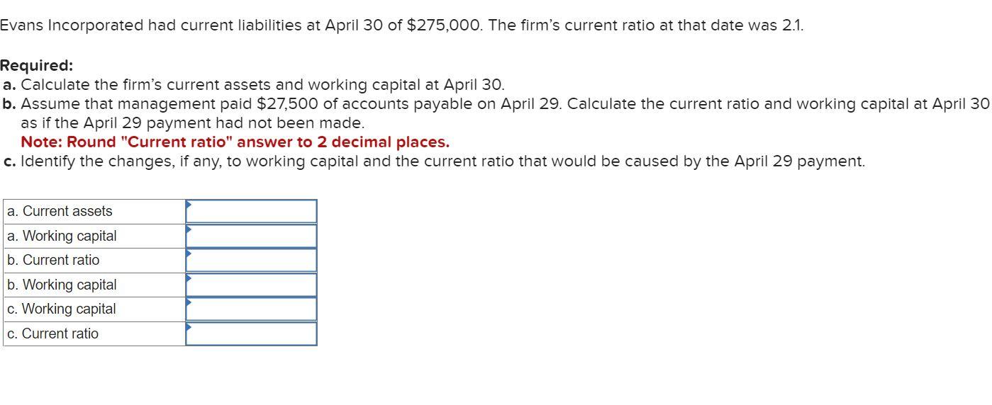 Solved Evans Incorporated had current liabilities at April | Chegg.com