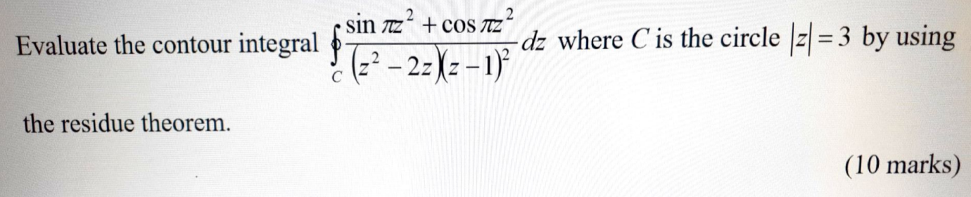 Solved Evaluate the contour integral C the residue theorem. | Chegg.com