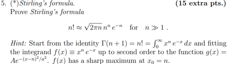 Solved 5. (*) Stirling's formula. Prove Stirling's formula | Chegg.com