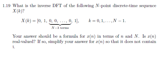 Solved 1.19 What is the inverse DFT of the following N-point | Chegg.com