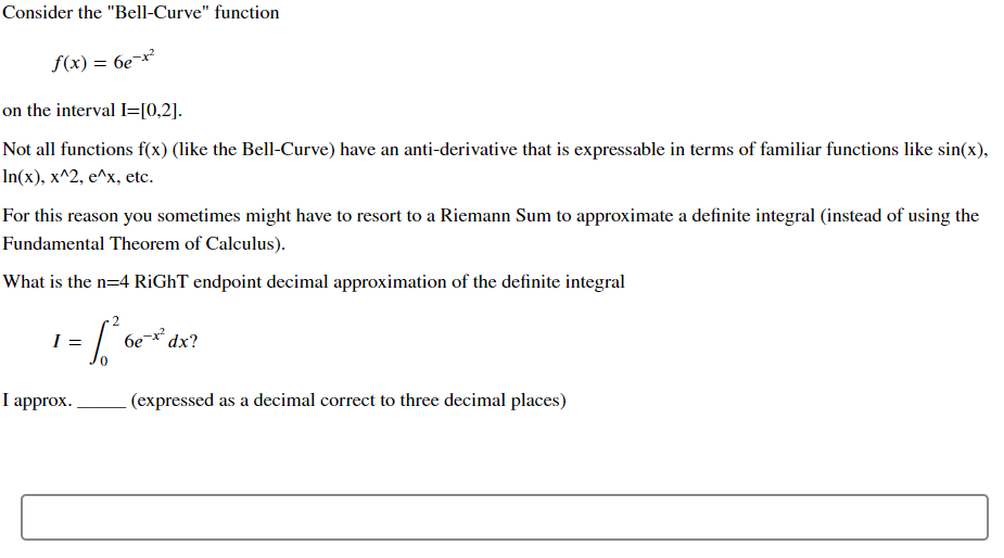 Solved Consider the "Bell-Curve" function f(x)=6e−x2 on the | Chegg.com