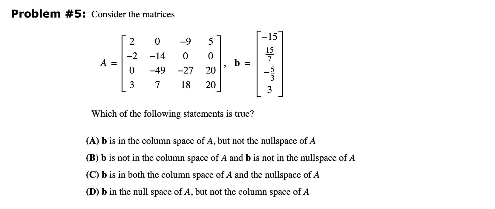 Solved Problem \# 5: Consider the matrices | Chegg.com